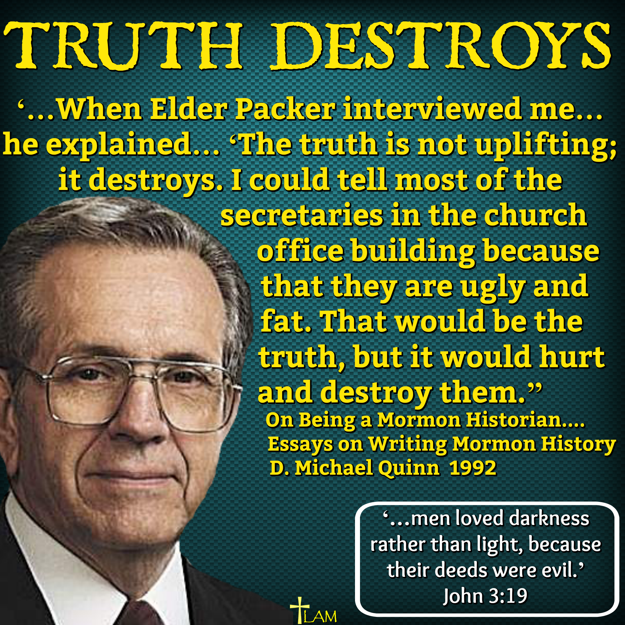LDS APOSTLE: TRUTH DESTROYS | Life After Ministry