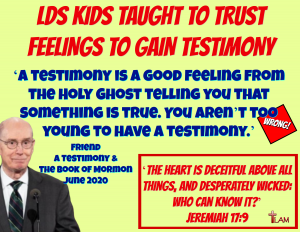 LDS Kids Taught to Trust Feelings to Gain Testimony | Life After Ministry