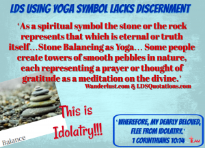 LDS Using Yoga Symbol Lacks Discernment | Life After Ministry